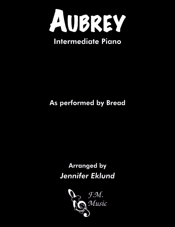 Aubrey (Intermediate Piano) By Bread - F.M. Sheet Music - Pop Arrangements by Jennifer Eklund